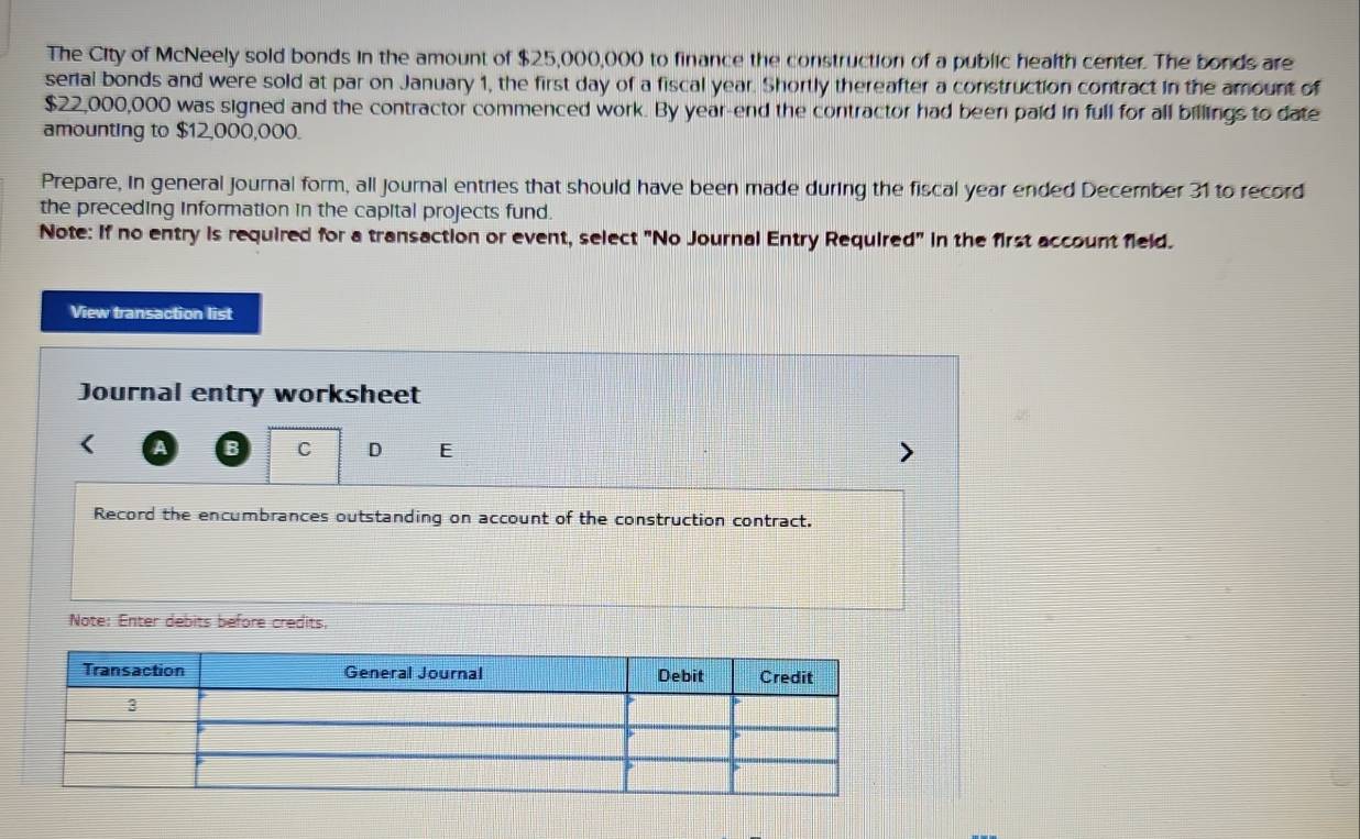 Solved: The City of McNeely sold bonds in the amount of $25,000,000 to ...