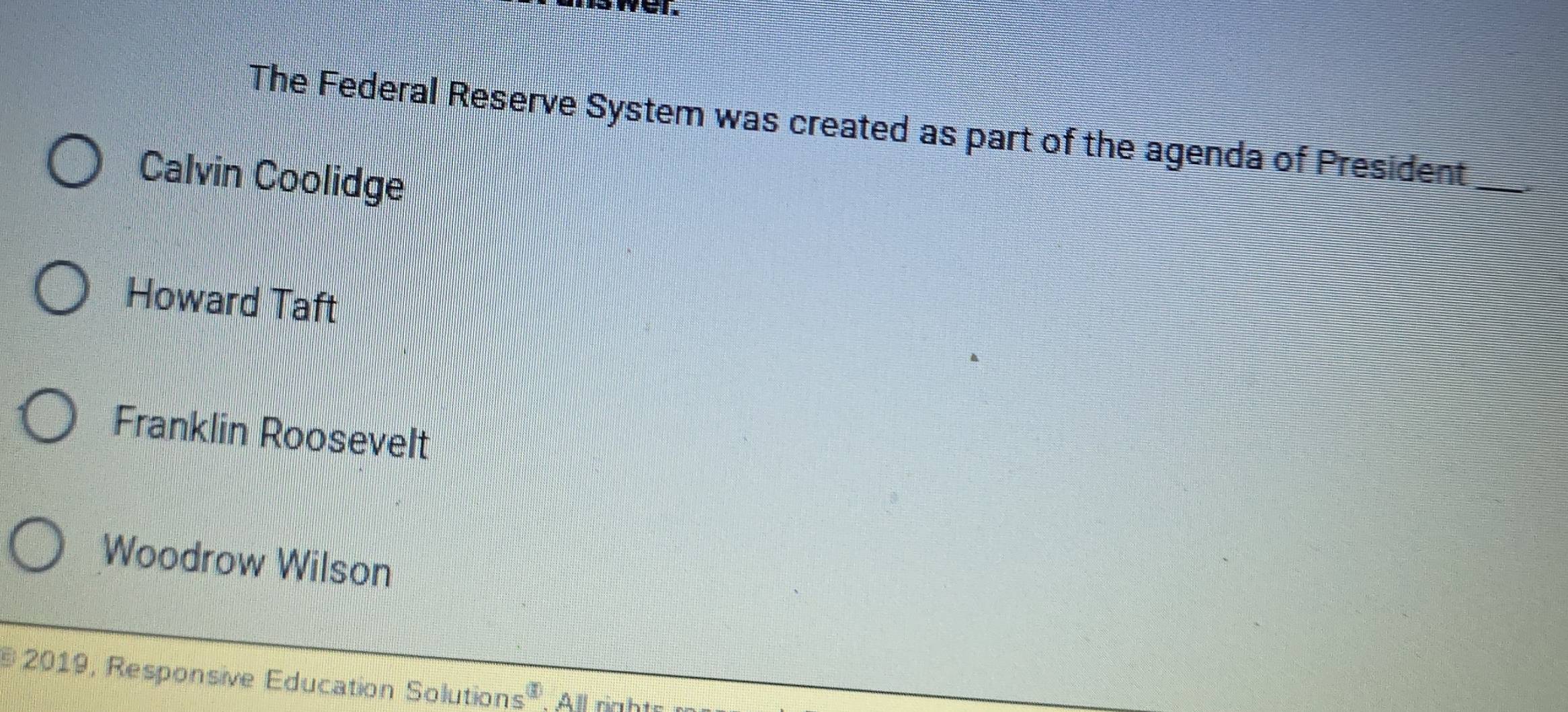 Solved: The Federal Reserve System was created as part of the agenda of ...