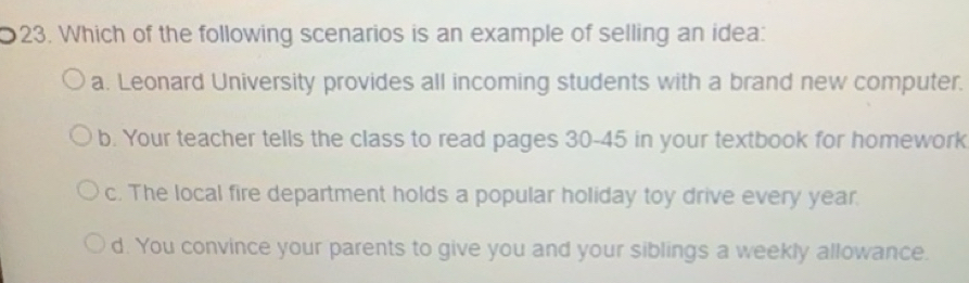 Solved: 23. Which of the following scenarios is an example of selling ...