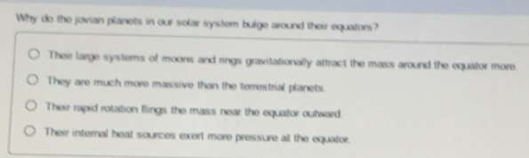 Solved: Why do the jovian planets in our solar system bulge around ...