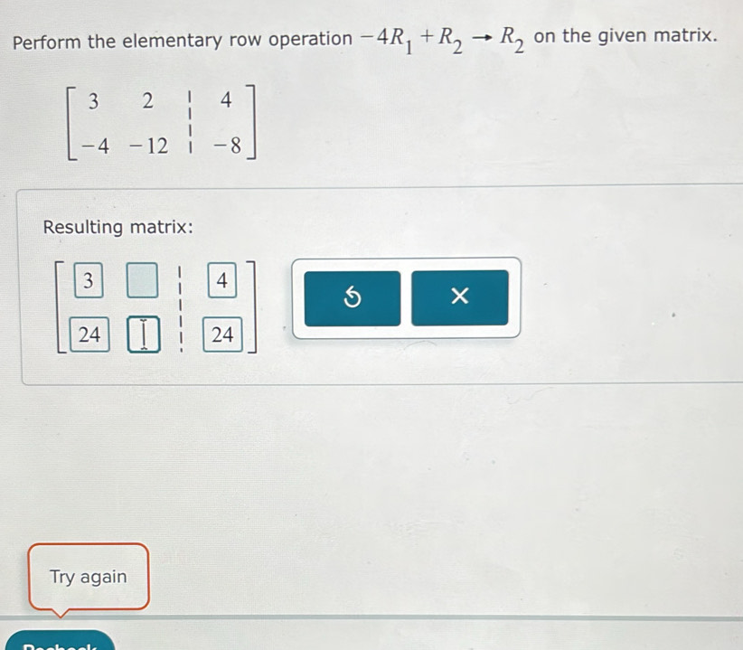 Solved: Perform the elementary row operation -4R_1+R_2to R_2 on the ...