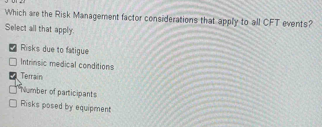 Solved: Which are the Risk Management factor considerations that apply to all CFT events? Select ...