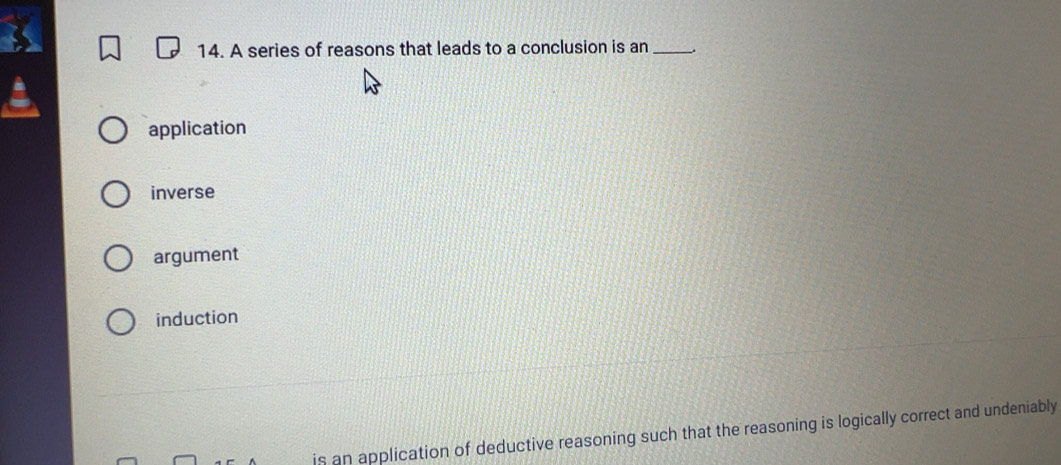 Solved: A series of reasons that leads to a conclusion is an ...