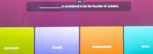 Solved: is considered to be the founder of Judaism. Abraham David ...