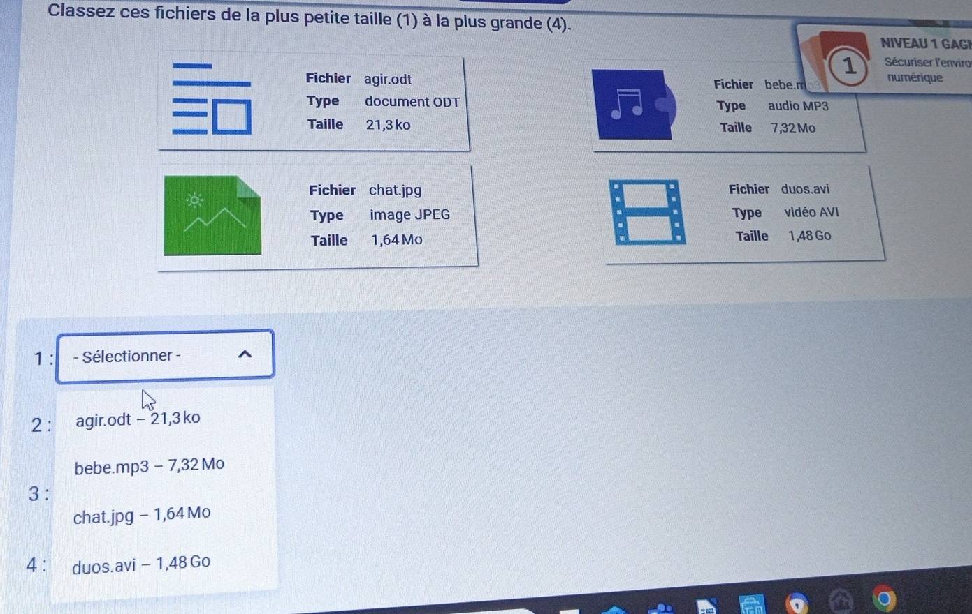 Résolu :Classez ces fichiers de la plus petite taille (1) à la plus ...