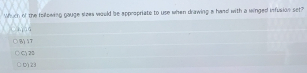 Solved: Which of the following gauge sizes would be appropriate to use ...