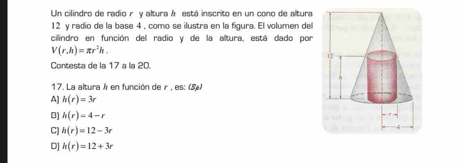 Resuelto:Un cilindro de radio r y altura h está inscrito en un cono de ...