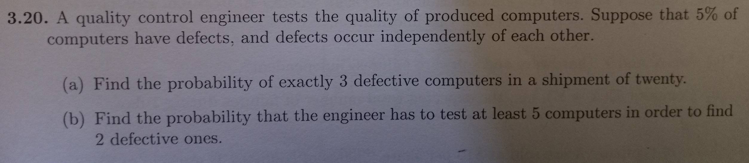 Solved: A quality control engineer tests the quality of produced ...