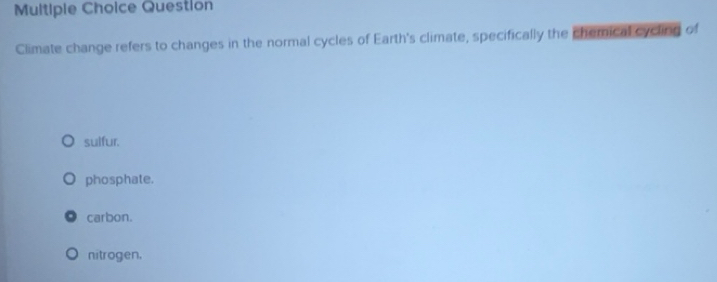 Solved: Multipie Choice Question Climate change refers to changes in ...