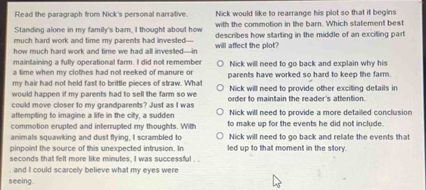 Solved: Read the paragraph from Nick's personal narrative. Nick would ...