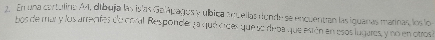 Resuelto:En una cartulina A4, dibuja las islas Galápagos y ubica ...