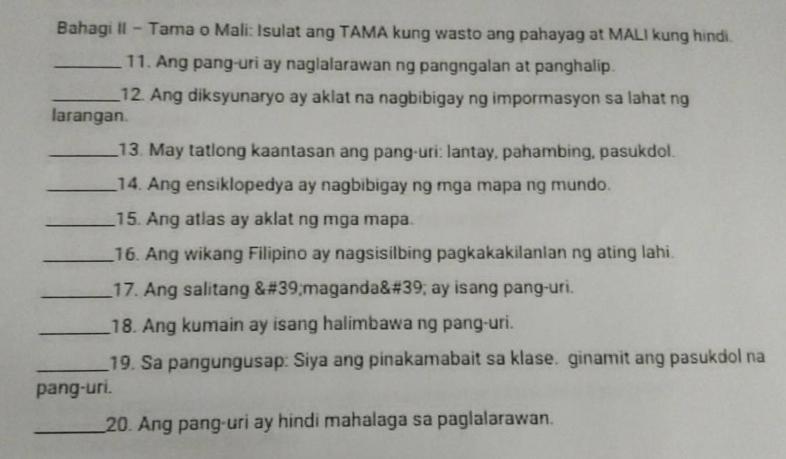 Solved: Bahagi II - Tama o Mali: Isulat ang TAMA kung wasto ang pahayag ...
