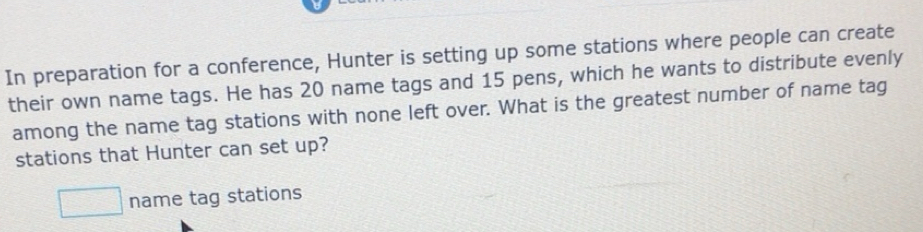 Solved: In preparation for a conference, Hunter is setting up some ...