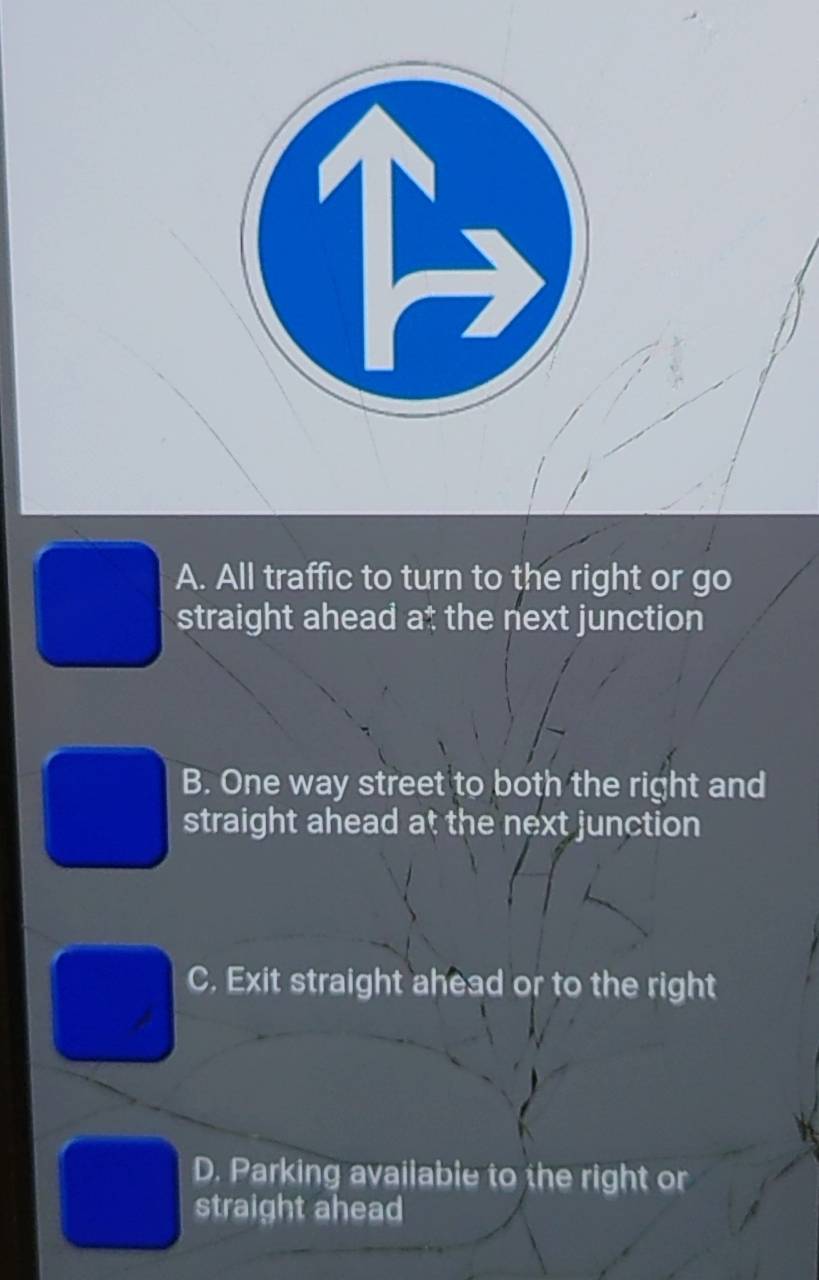 Gelöst:A. All traffic to turn to the right or go straight ahead at the ...