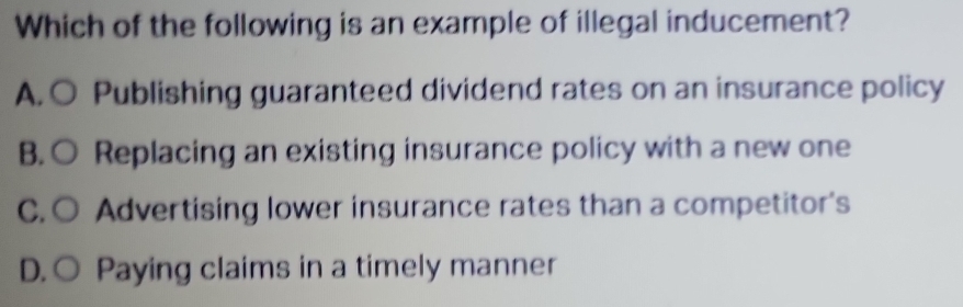 Solved: Which of the following is an example of illegal inducement? A ...