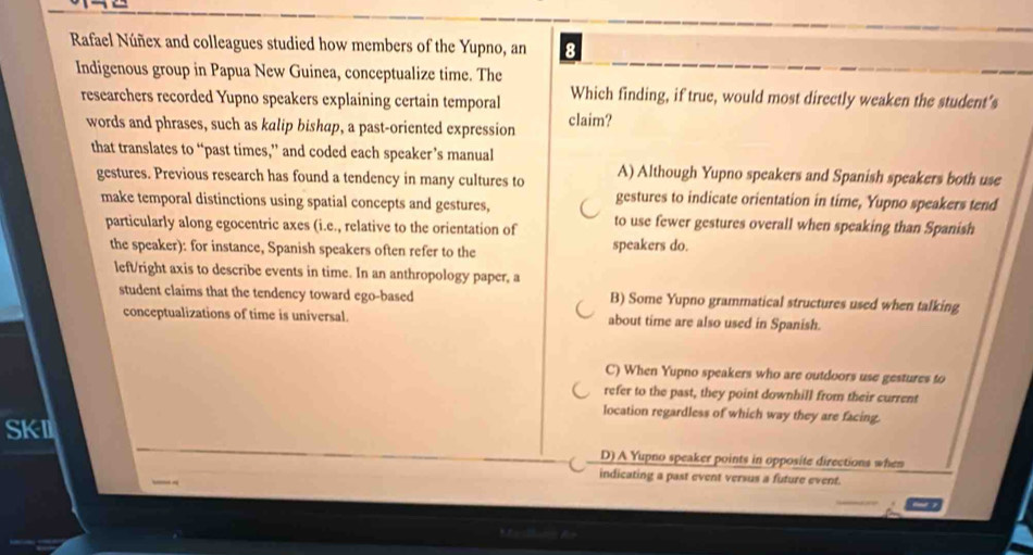 Solved: Rafael Núñex and colleagues studied how members of the Yupno ...