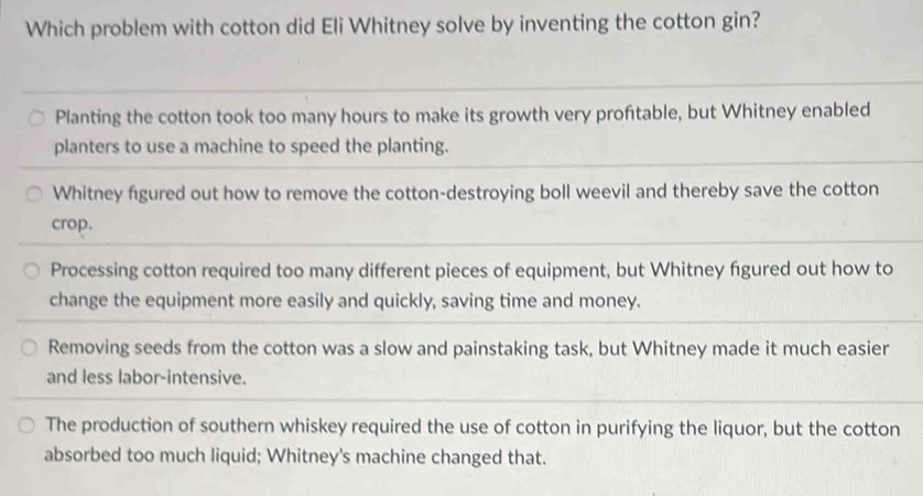 Solved: Which problem with cotton did Eli Whitney solve by inventing ...