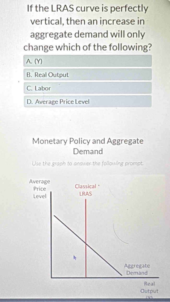 Solved: If the LRAS curve is perfectly vertical, then an increase in ...
