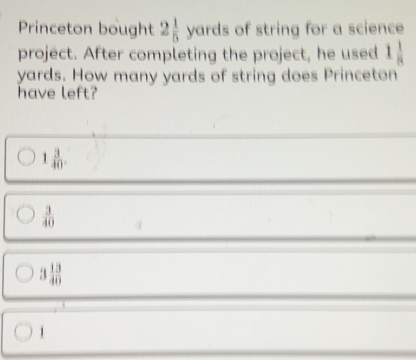 Solved: Princeton bought 2 1/5 yards of string for a science project ...