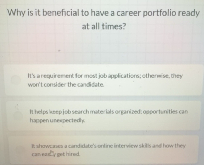 Solved: Why is it benefcial to have a career portfolio ready at all ...