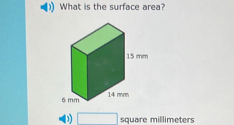 Solved: What is the surface area? 15 mm 14 mm 6 mm square millimeters ...