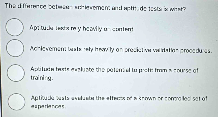 Solved: The difference between achievement and aptitude tests is what ...