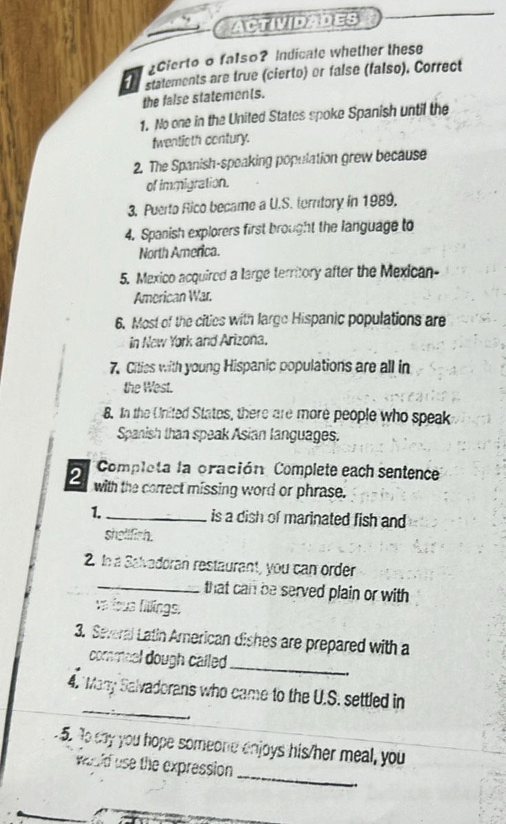 Solved: ACTIVIDADES ¿Cierto o falso? Indicate whether these statements ...