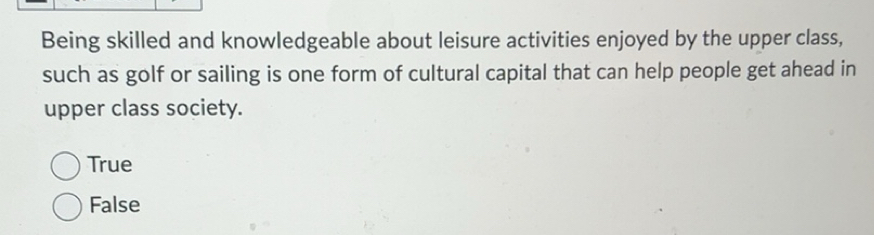 Solved: Being skilled and knowledgeable about leisure activities ...