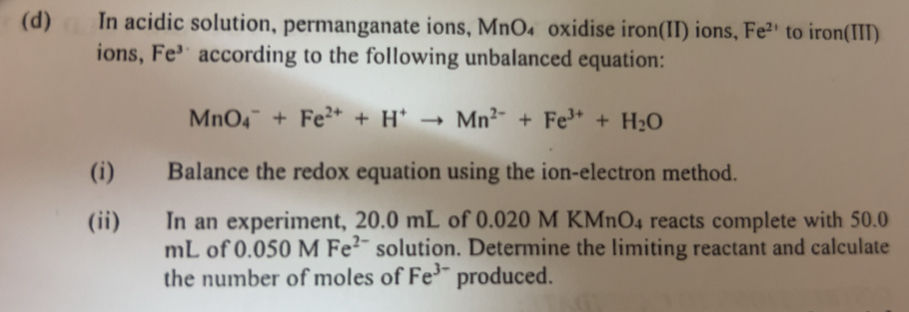 Selesai:In acidic solution, permanganate ions, MnO₄ oxidise iron(II ...