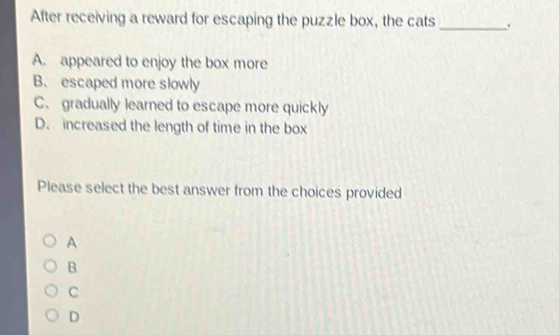 Solved: After receiving a reward for escaping the puzzle box, the cats ...