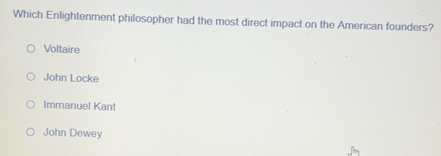 Solved: Which Enlightenment philosopher had the most direct impact on ...