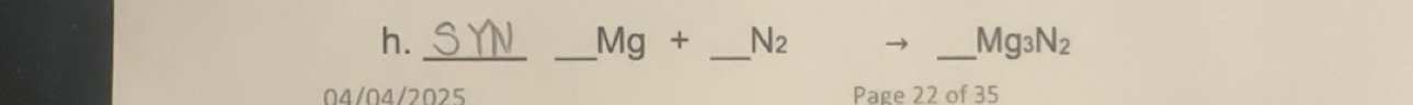 Solved: Mg3 N_2 Mg + N_2 04/04/2025 Page 22 of 35 [Chemistry]