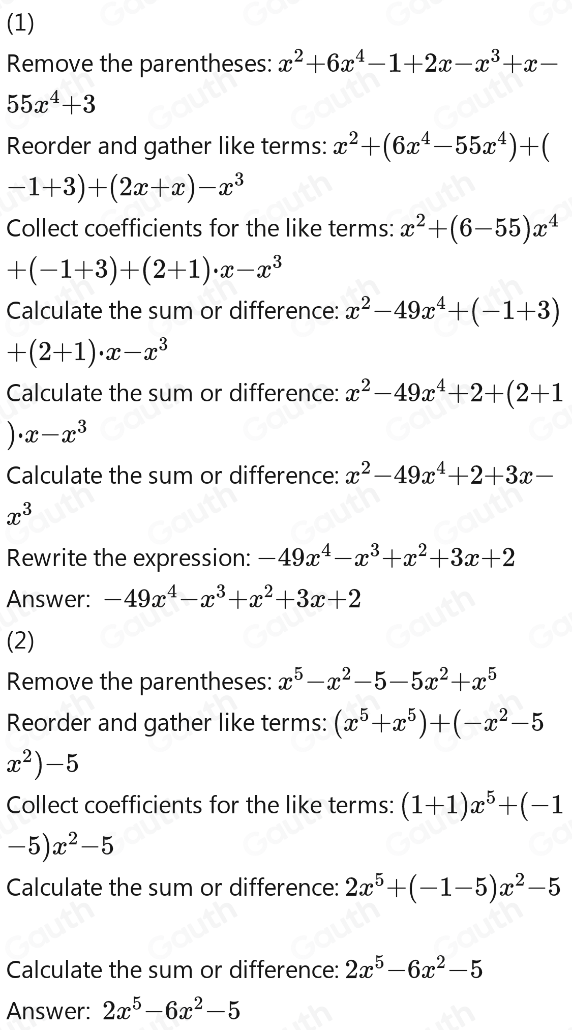 Solved: Realizar las sumas y restas de polinomio: a) (x^(2+6x^4-1)+(2x-x^3)-(-x+55x^4-3) b) (x^5 ...