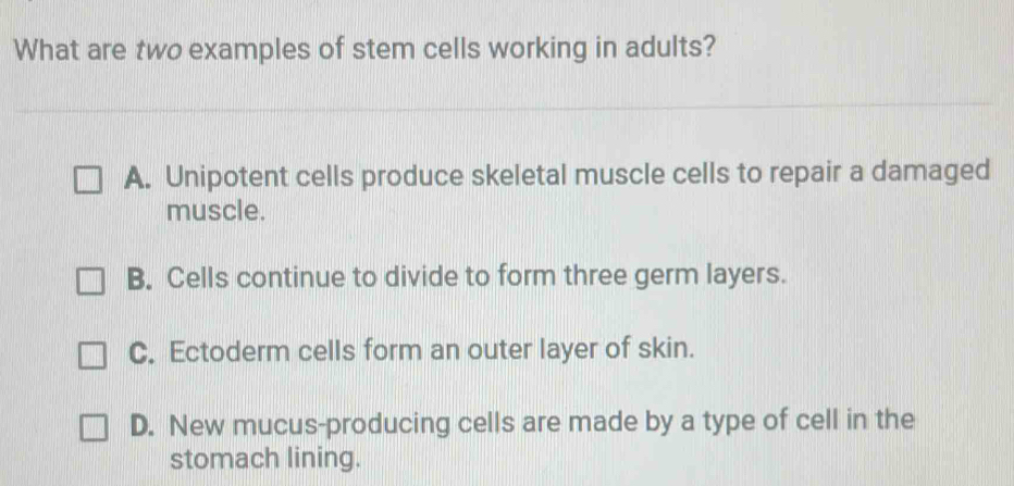 Solved: What are two examples of stem cells working in adults? A ...
