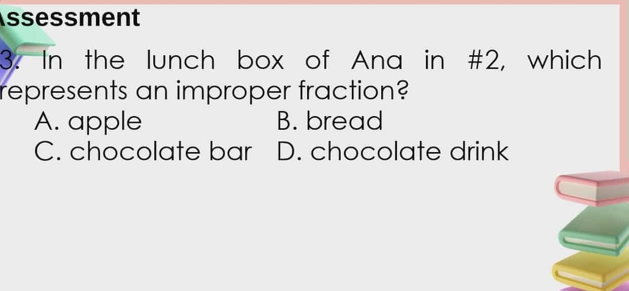 Solved: ssessment 3. In the lunch box of Ana in #2, which represents an ...