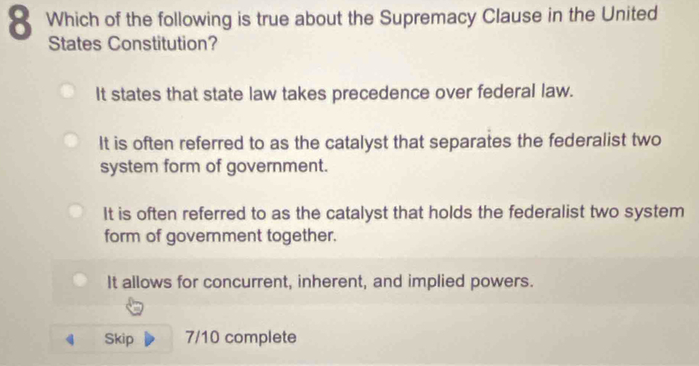 Solved: Which of the following is true about the Supremacy Clause in ...