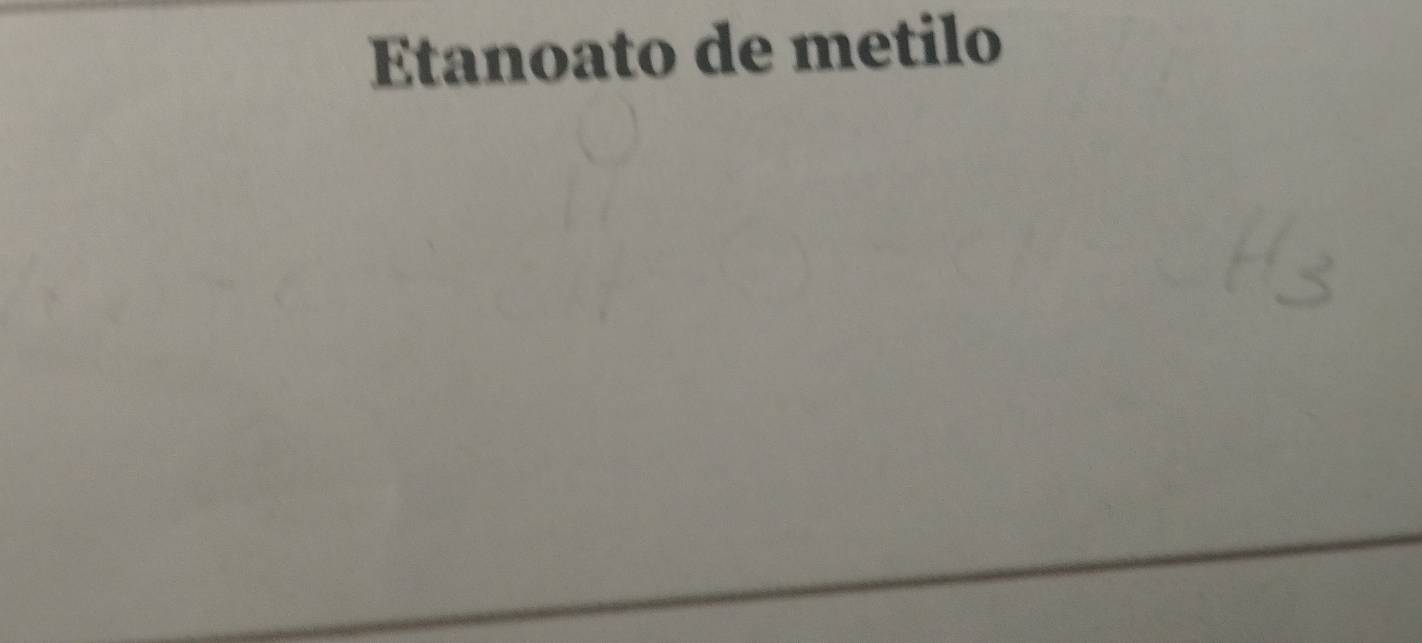 Resuelto:Etanoato de metilo