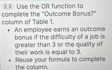 Solved: 2.3 Use the OR function to complete the "Outcome Bonus?" column ...