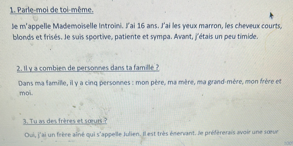 Solved: Parle-moi de toi-même. Je m’appelle Mademoiselle Introini. J’ai 16 ans. J’ai les yeux ...