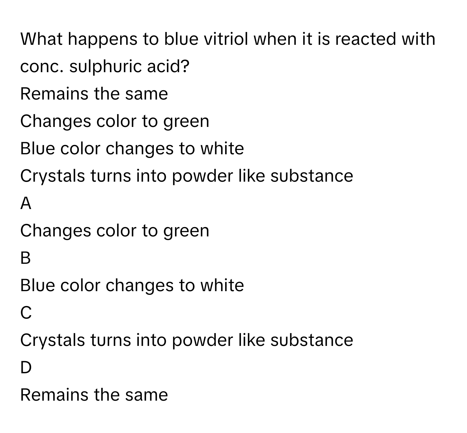 Solved: What happens to blue vitriol when it is reacted with conc ...