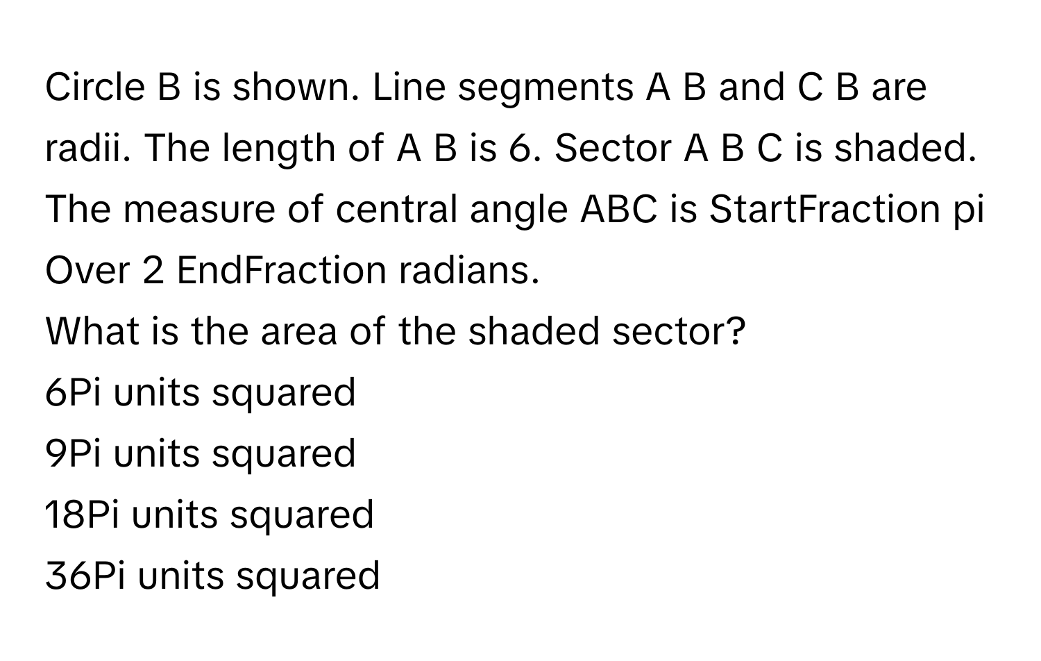 Solved: Circle B is shown. Line segments A B and C B are radii. The ...
