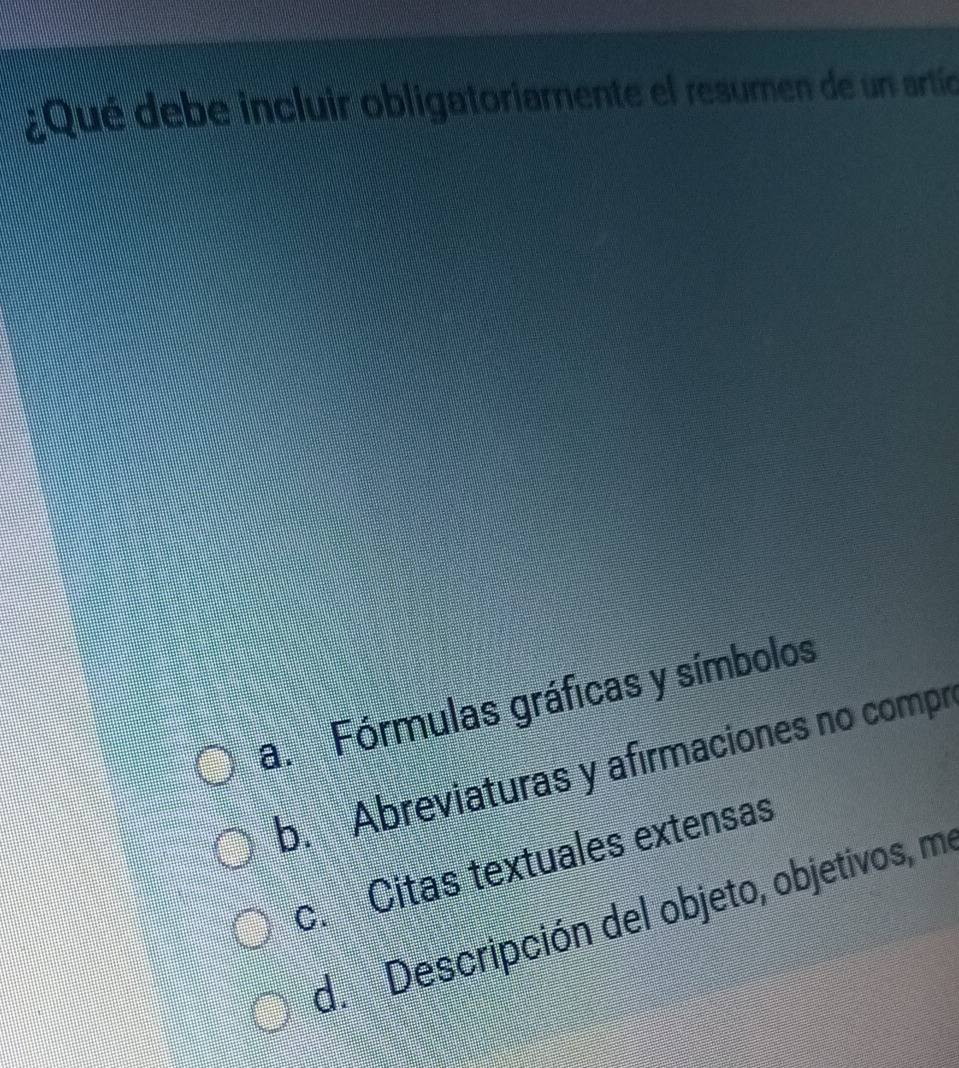 Resuelto:¿Qué debe incluir obligatoriamente el resumen de un artid a ...