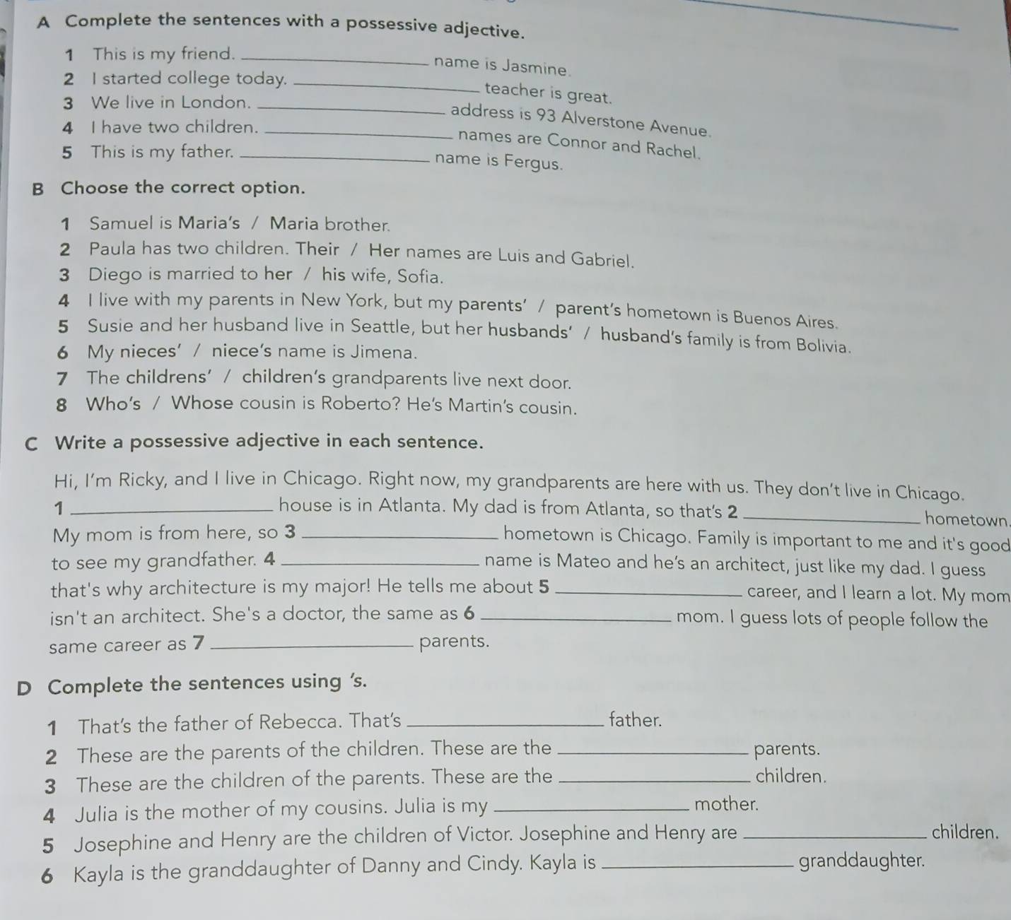 Resuelto:A Complete the sentences with a possessive adjective. 1 This ...