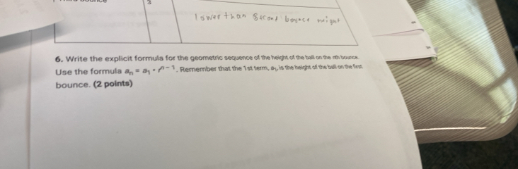 Solved: 3 6, Write the explicit formula for the geometric sequence of ...