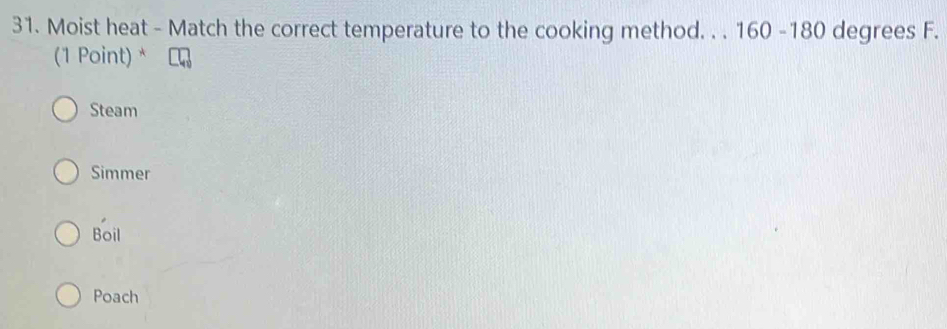 Solved: Moist heat - Match the correct temperature to the cooking ...