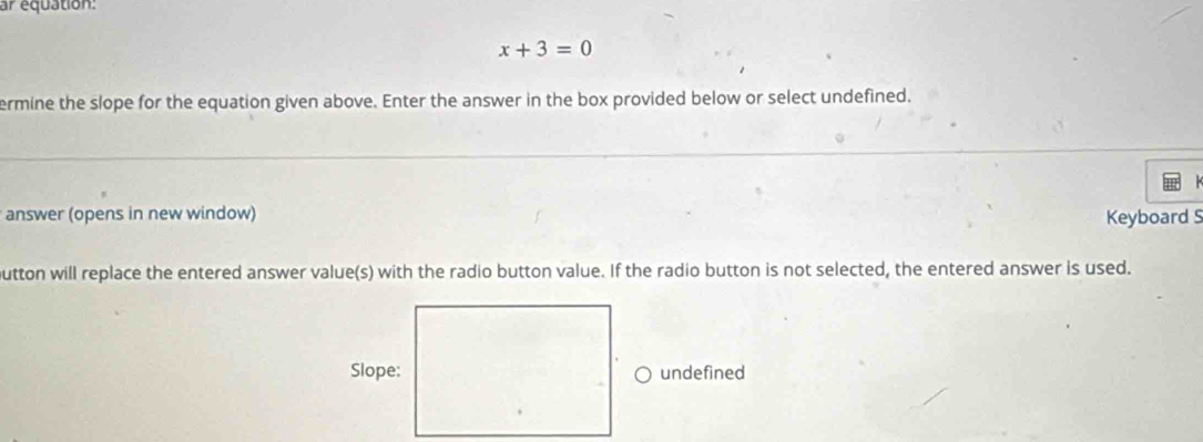 Solved: ar equation: x+3=0 ermine the slope for the equation given above. Enter the answer in ...