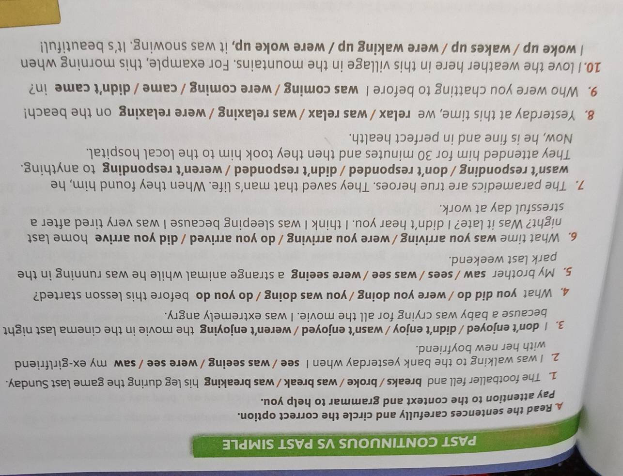 Resuelto:PAST CONTINUOUS VS PAST SIMPLE A Read the sentences carefully ...