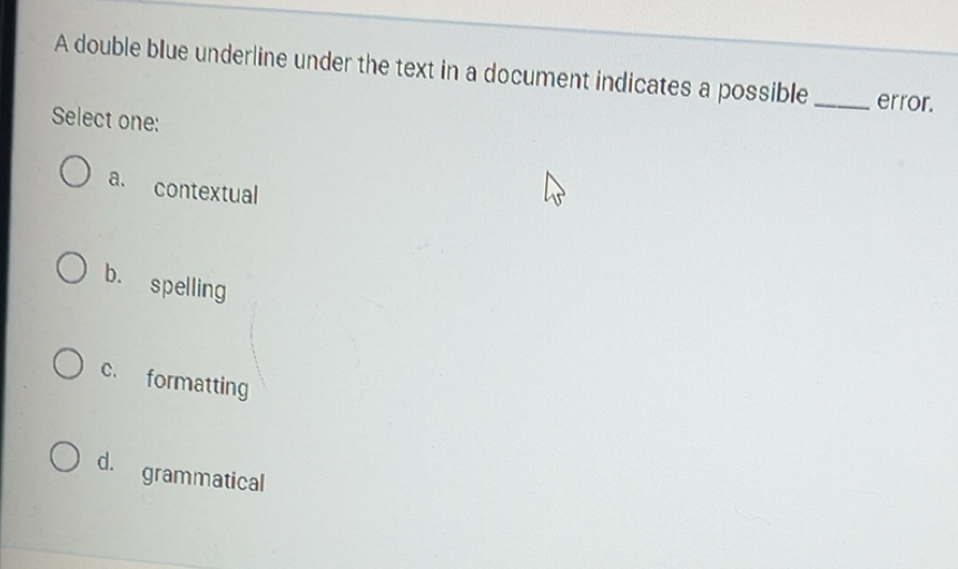 Solved: A double blue underline under the text in a document indicates ...