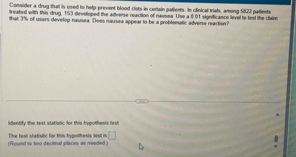 Solved: Consider a drug that is used to help prevent blood clots in ...