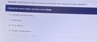 Solved: What hazard is not commonly associaled with compressed gas ...